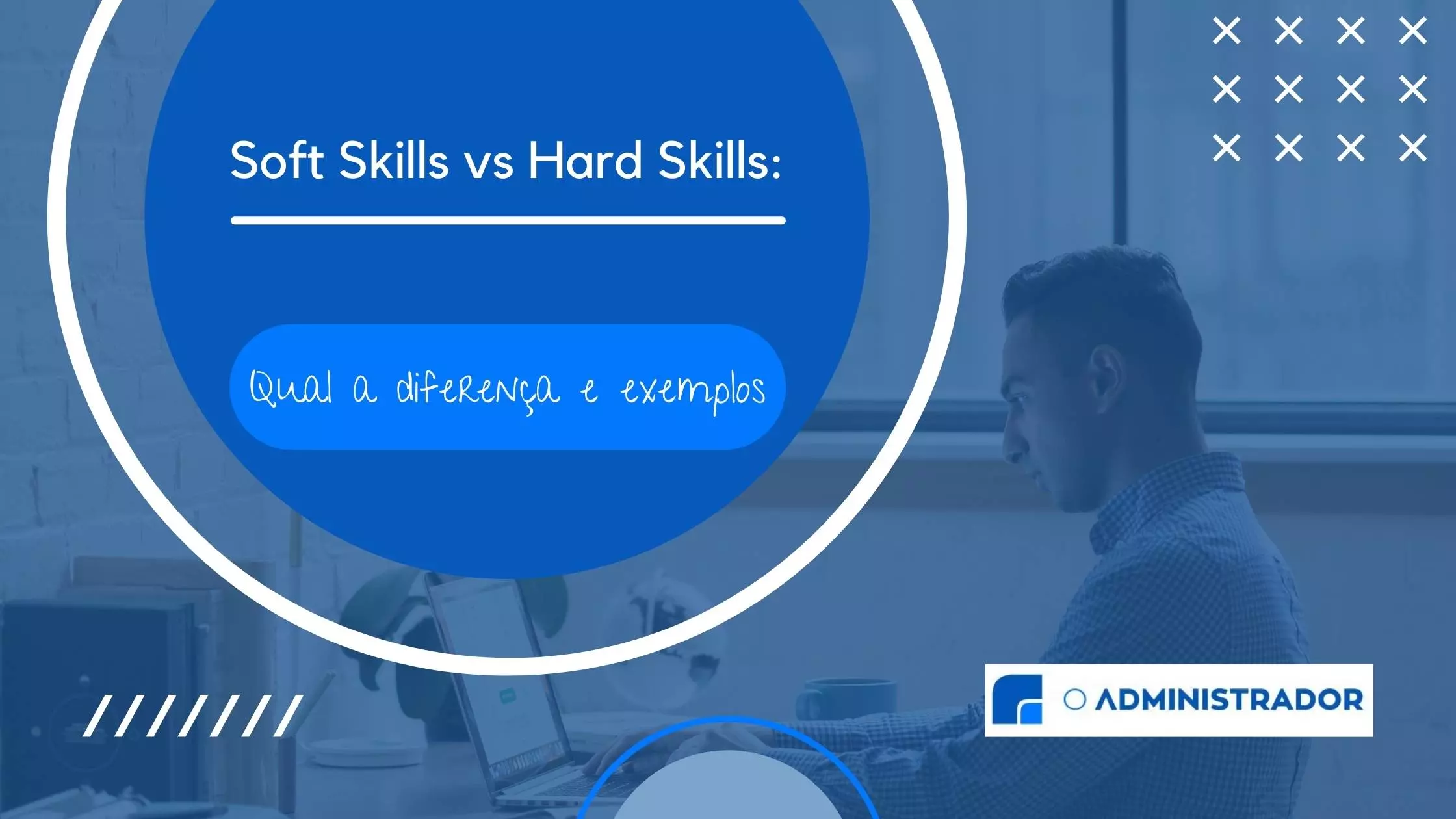 Soft Skills vs Hard Skills: qual a diferença e exemplos
