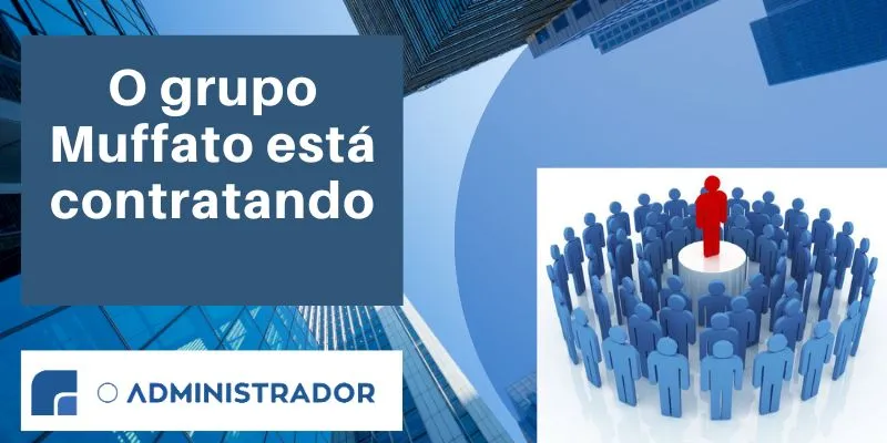 O grupo Muffato está contratando