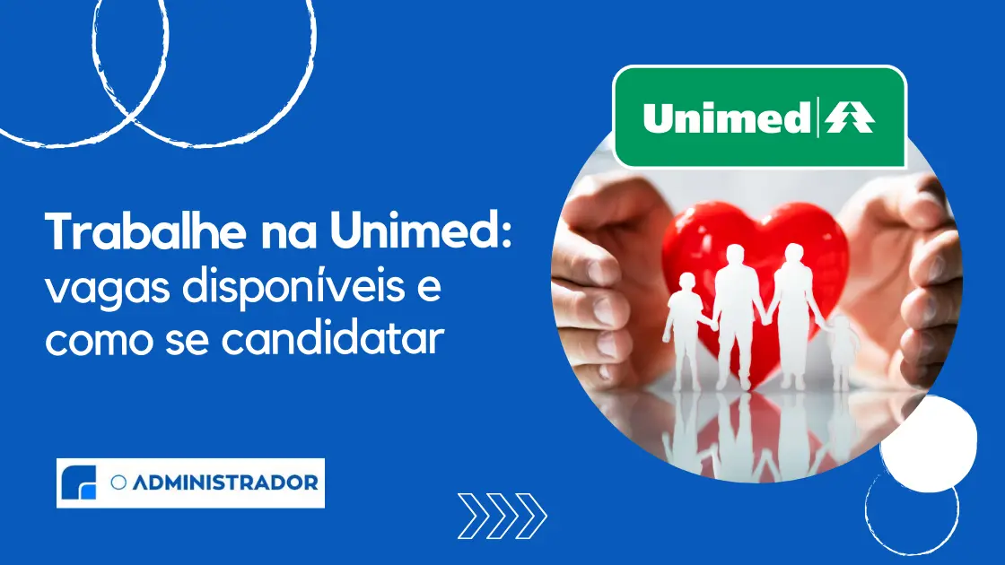 Trabalhe na Unimed: vagas disponíveis e como se candidatar