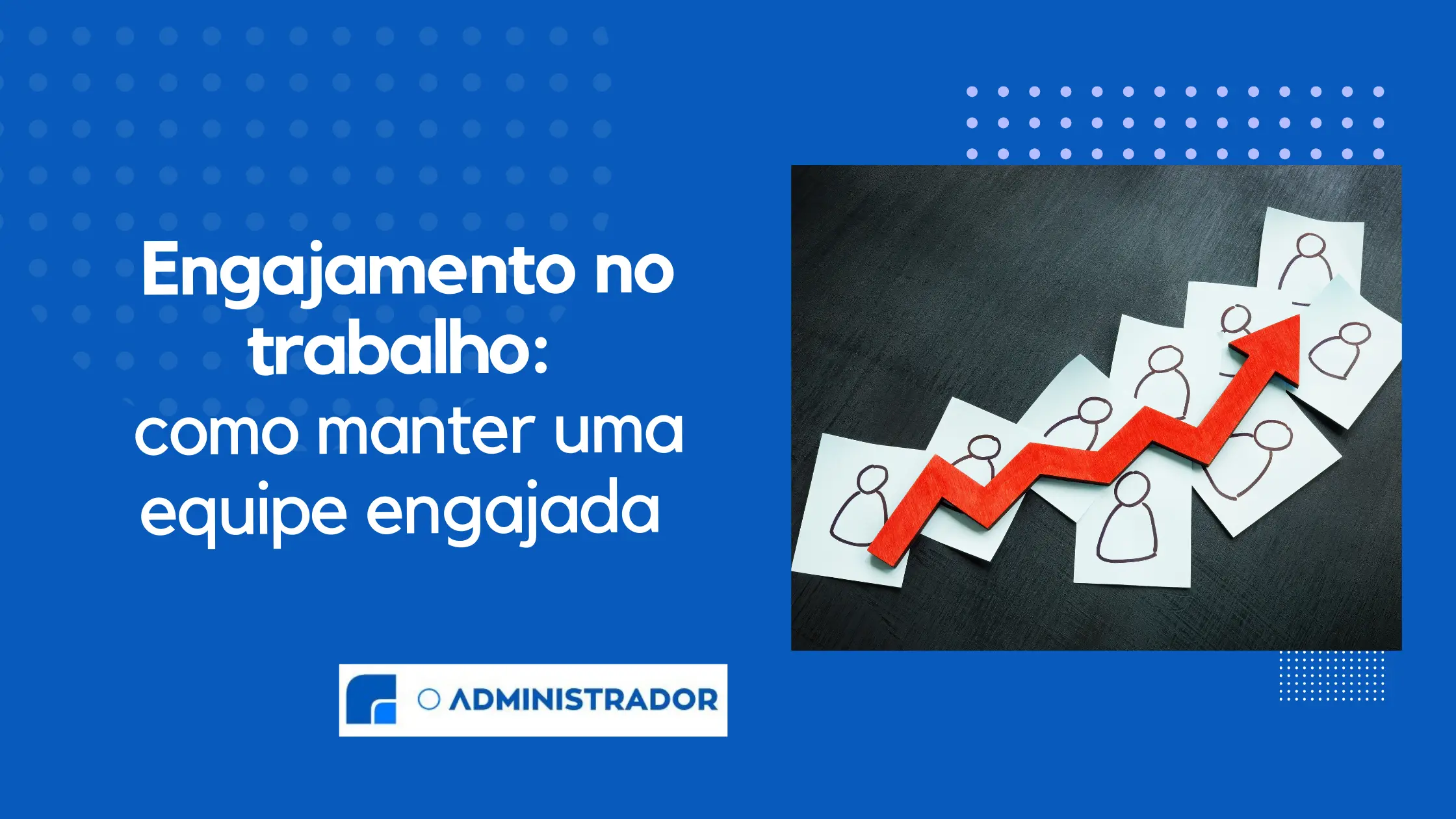 Engajamento no trabalho: como manter uma equipe engajada