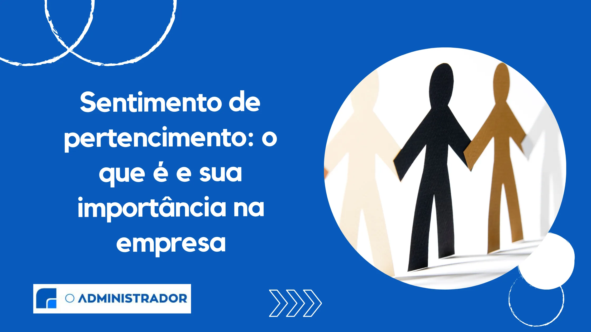 Sentimento de pertencimento: o que é e sua importância na empresa